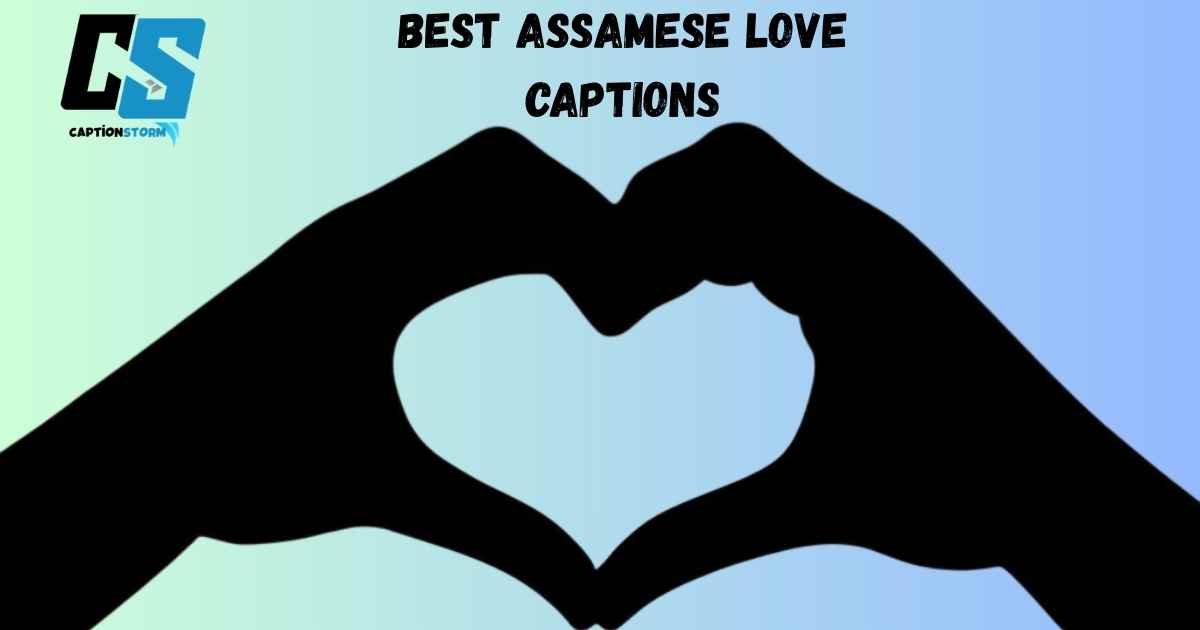 250+ Assamese Love Captions, Quotes & Status For Instagram
